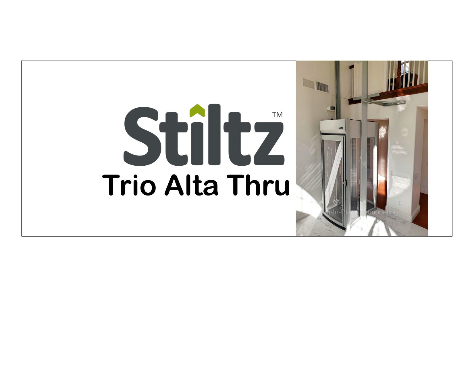 Stiltz Trio Alta Thru - Aging in Place Remodeling